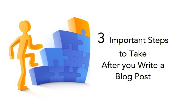 3 Important steps to take after you write a blog post - Insivia