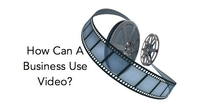 How can a Business use Video? - Insivia Marketing