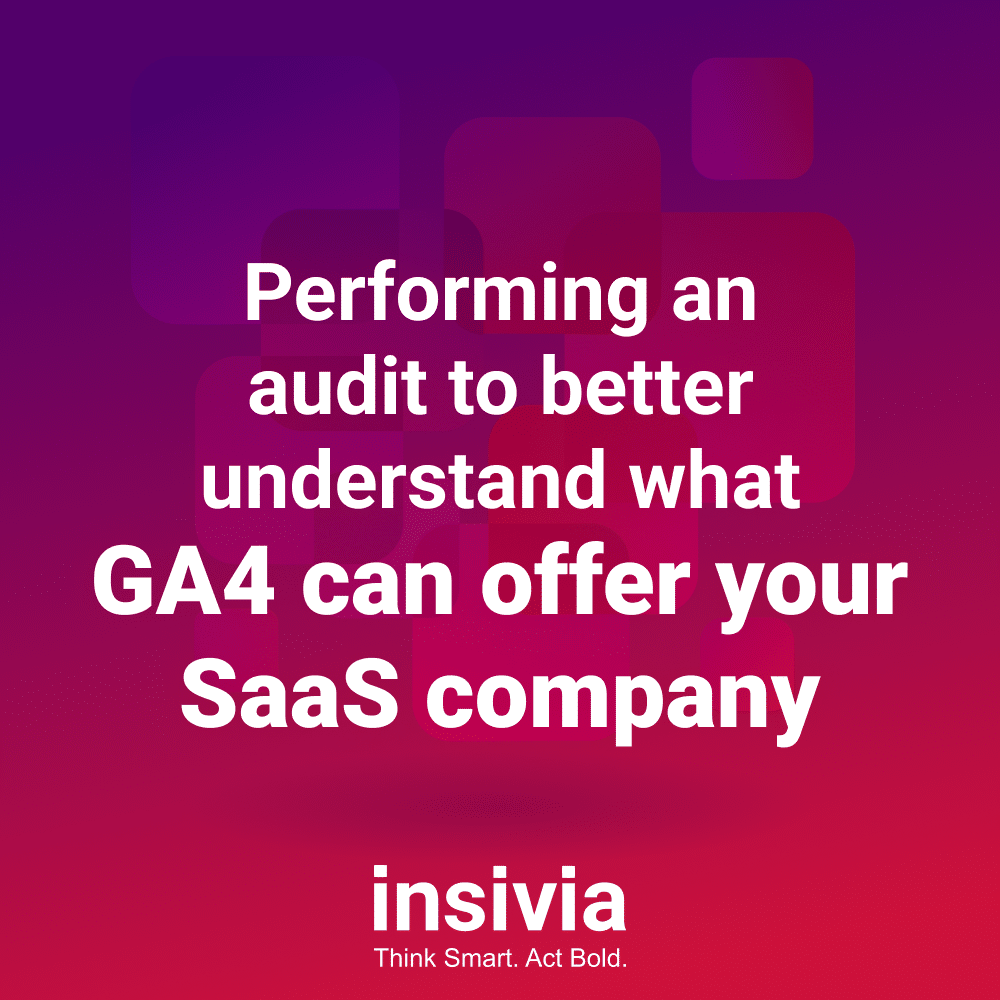 Performing an audit to better understand what GA4 can offer your SaaS ...