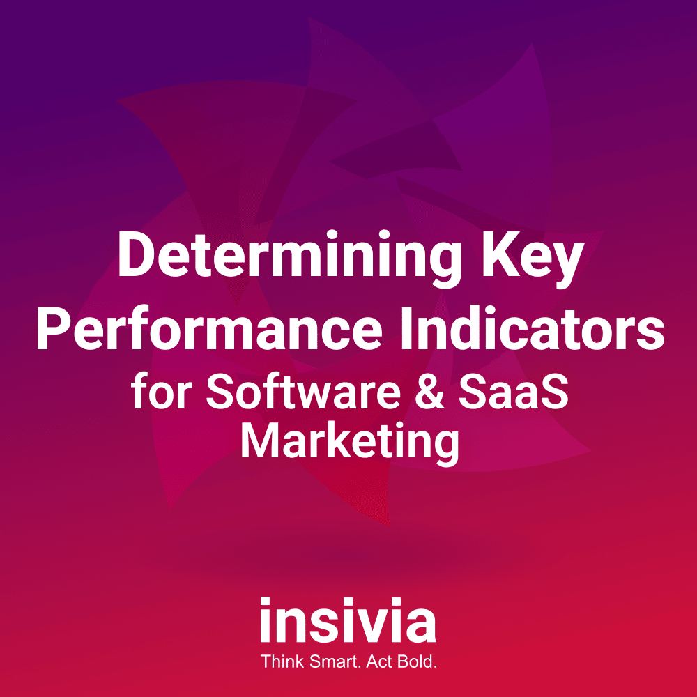 Determining the Best SaaS KPIs for Marketing - Insivia