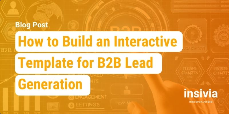 How to Build an Interactive Template for B2B Lead Generation - Insivia