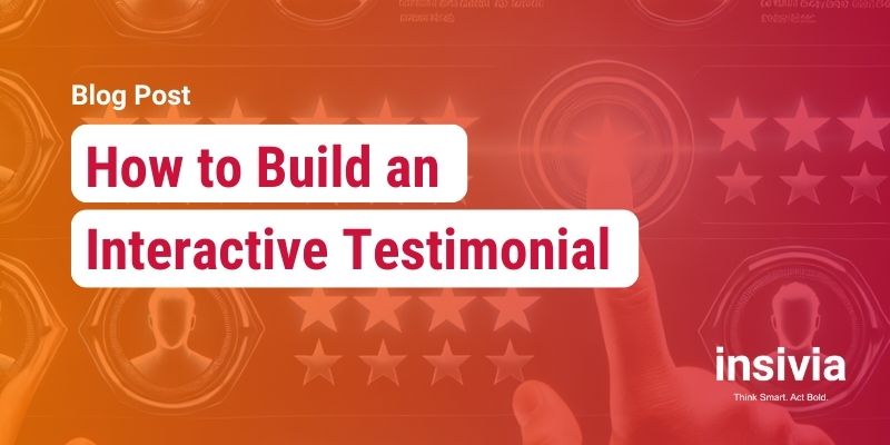 How to Build an Interactive Testimonial - Insivia