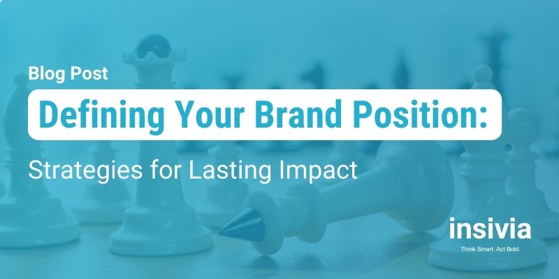 Defining Your Brand Positioning: Strategies for Lasting Impact