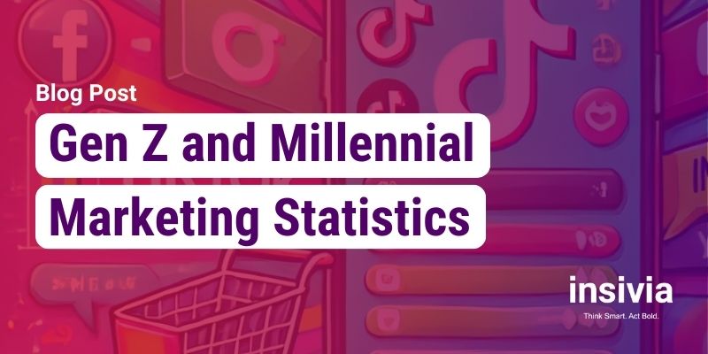 Gen Z and Millennial Marketing Statistics - Insivia